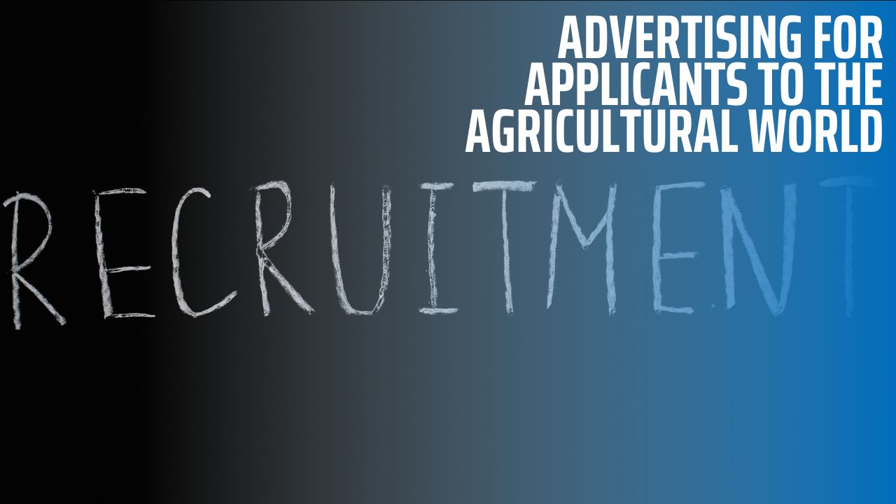 Advertising for Applicants to the Agricultural World | Information ...