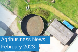 Agribusiness News February 2023 - Slurry Management Regulations ...