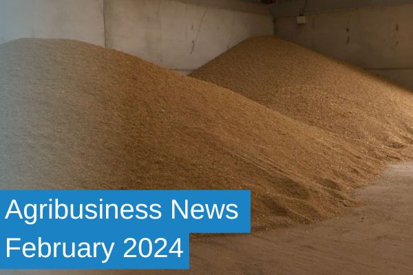 Agribusiness News February 2024 - Cereals | Helping farmers in Scotland