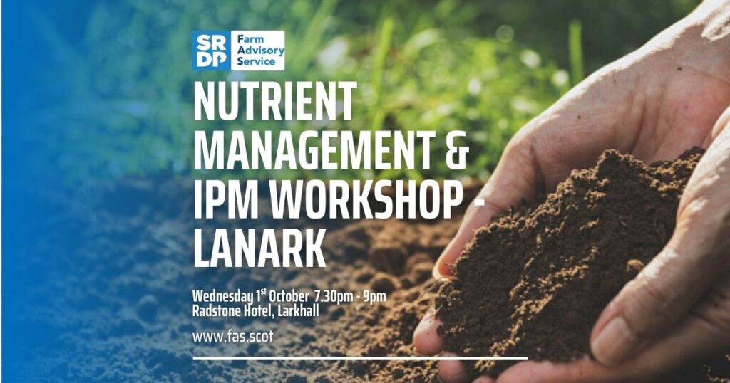 Nutrient Management & IPM Workshop - Lanark | Events helping farmers in Scotland | Farm Advisory ...